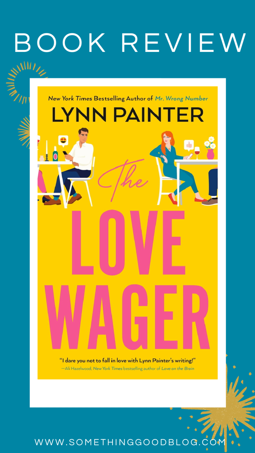 Book Review: The Love Wager by Lynn Painter | Something Good